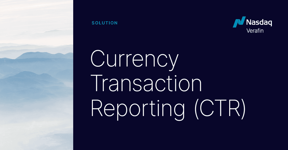 CTRs: Automating Processes for Currency Transaction Reporting
