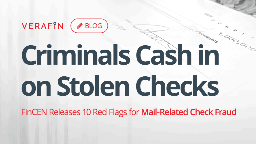 Criminals Cash in on Stolen Checks: FinCEN Releases 10 Red Flags for ...