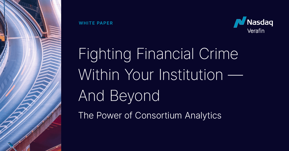 Fighting Financial Crime Within Your Institution – And Beyond - Nasdaq ...