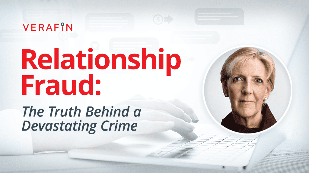 Relationship Fraud: The Truth Behind a Devastating Crime - Nasdaq Verafin