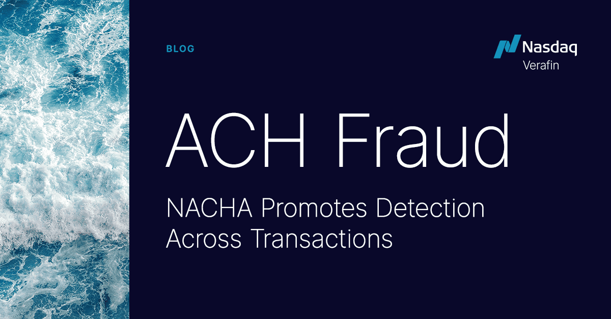 ACH Fraud: NACHA Promotes Detection Across Transactions