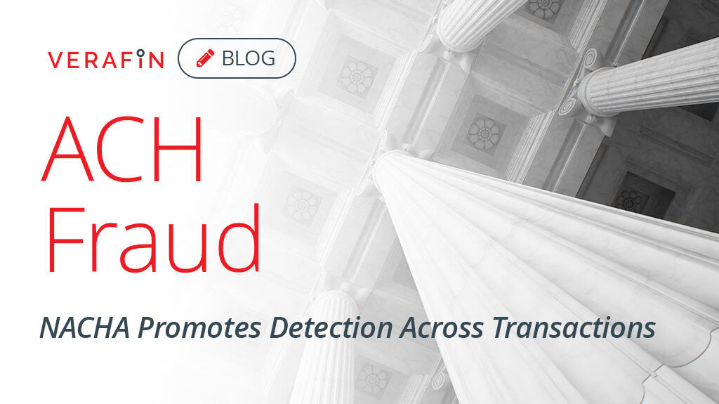 ACH Fraud: NACHA Promotes Detection Across Transactions