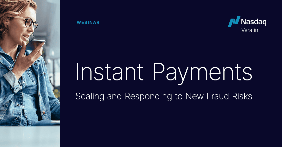 Instant Payments: Scaling and Responding to New Fraud Risks - Nasdaq ...