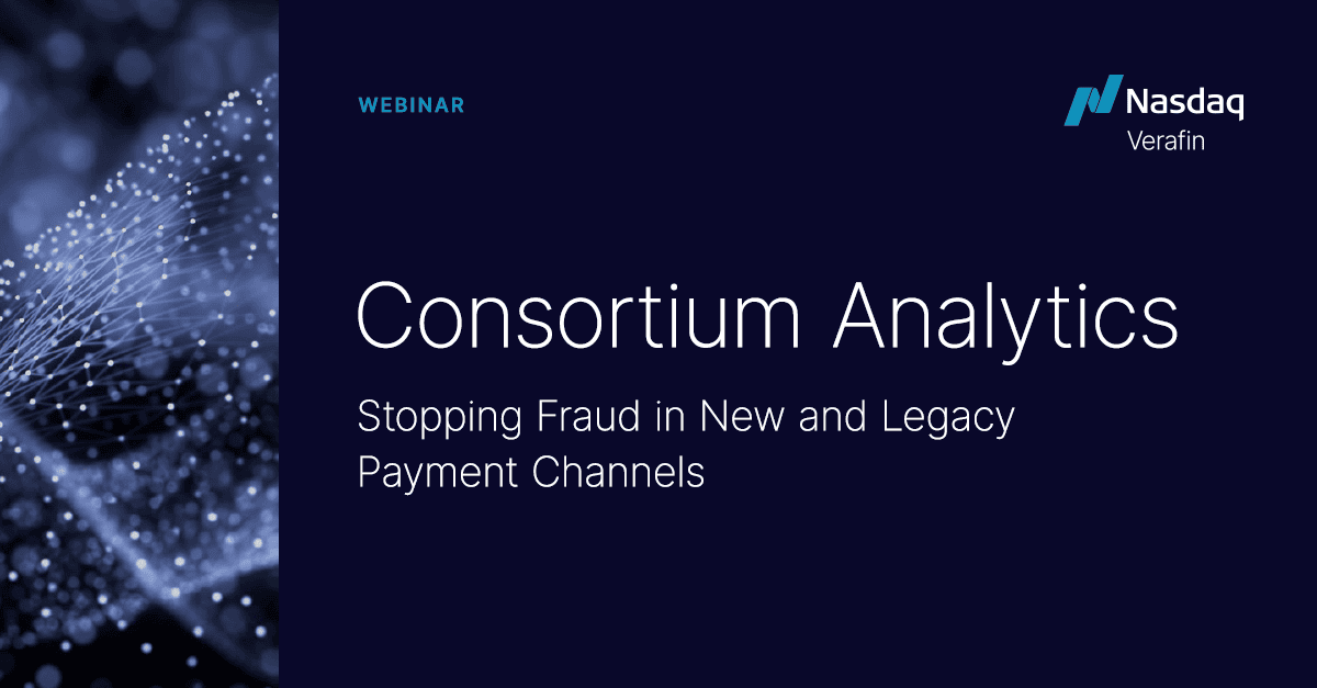 Stopping Fraud in New and Legacy Payment Channels - Nasdaq Verafin