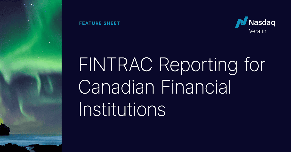 FINTRAC Reporting for Canadian Financial Institutions - Nasdaq Verafin