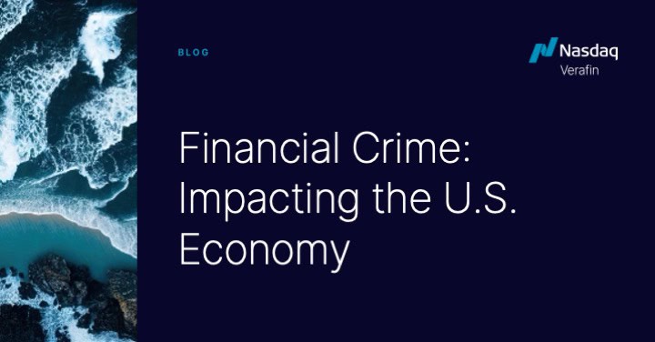 Financial Crime: Impacting the U.S. Economy - Nasdaq Verafin