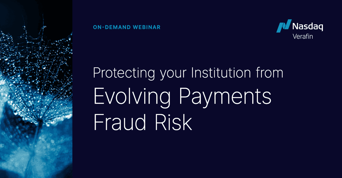 Protecting your Institution from Evolving Payments Fraud Risk