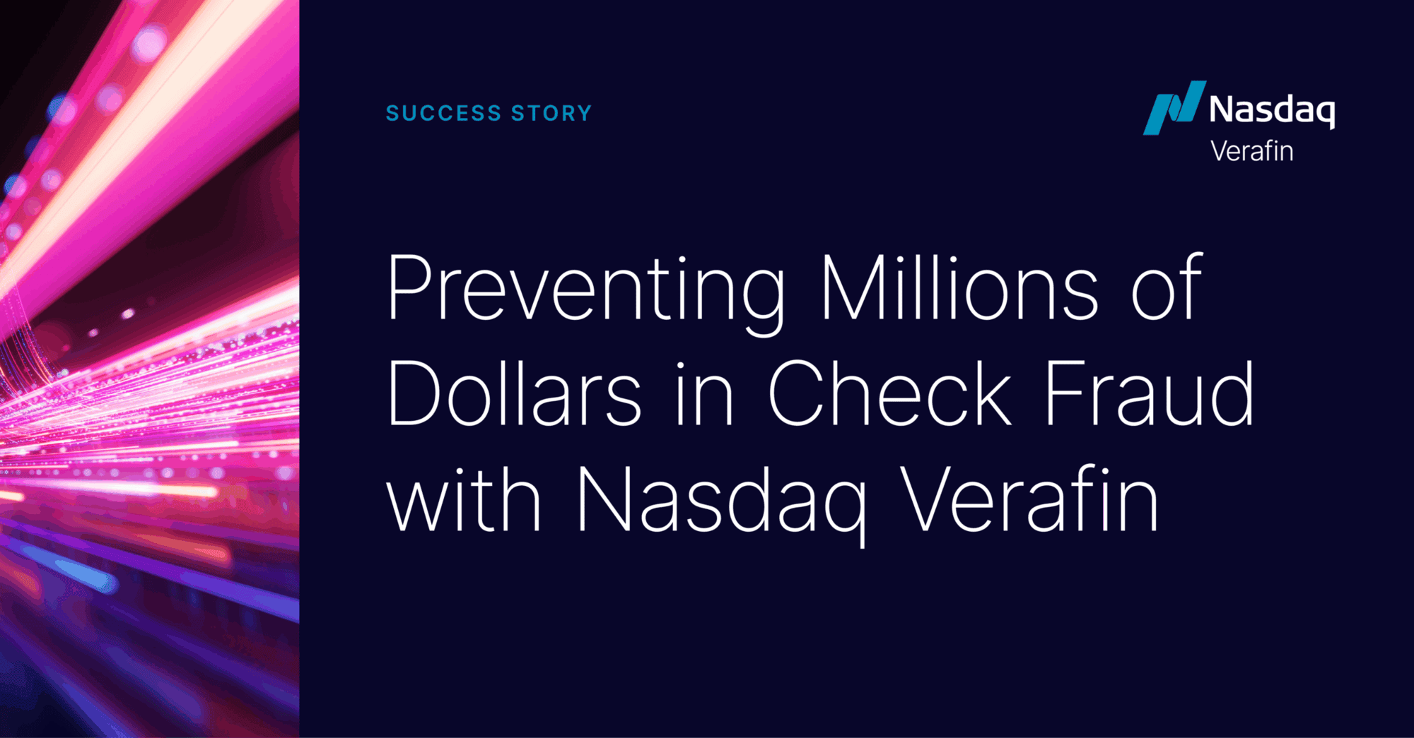 Preventing Millions of Dollars in Check Fraud with Nasdaq Verafin