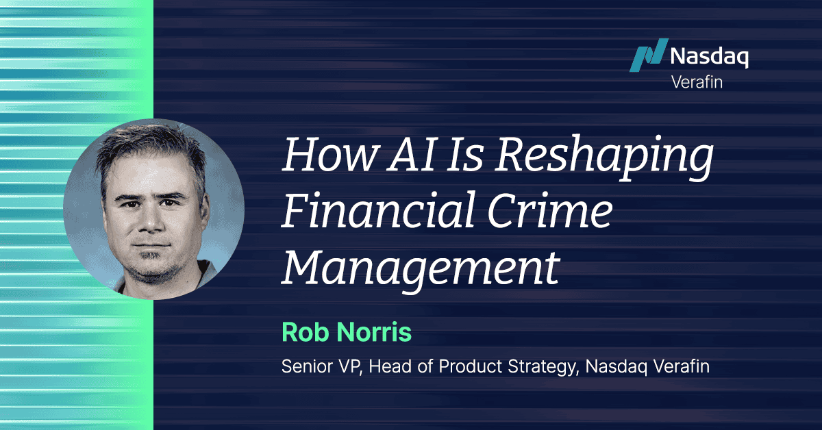 How AI Is Reshaping Financial Crime Management - Nasdaq Verafin